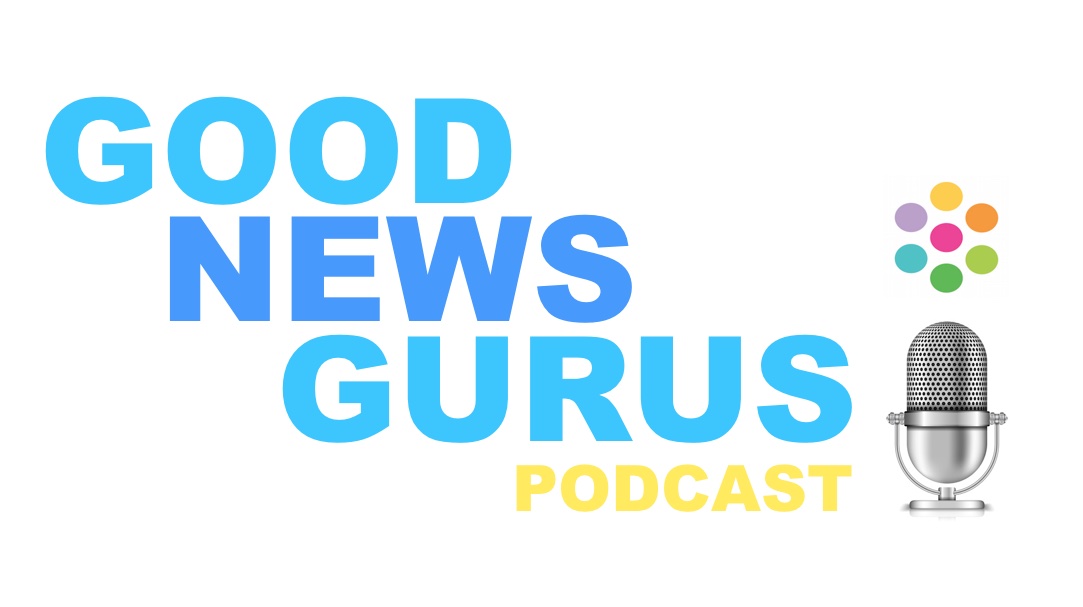 The Good News Gurus Podcast