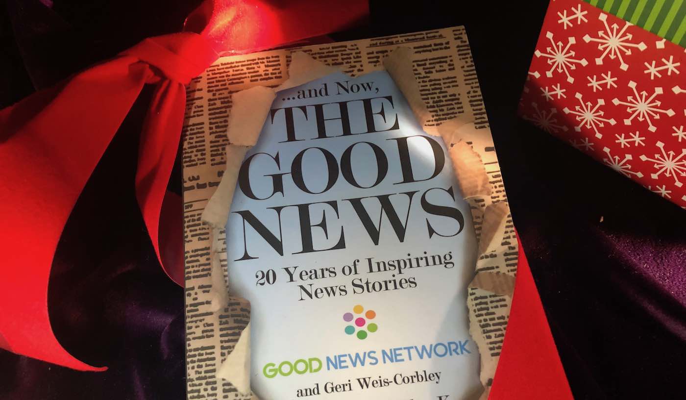 Great Holiday Gift For ‘News Junkies’ – The ‘Good News’ Book at 20% Off ...