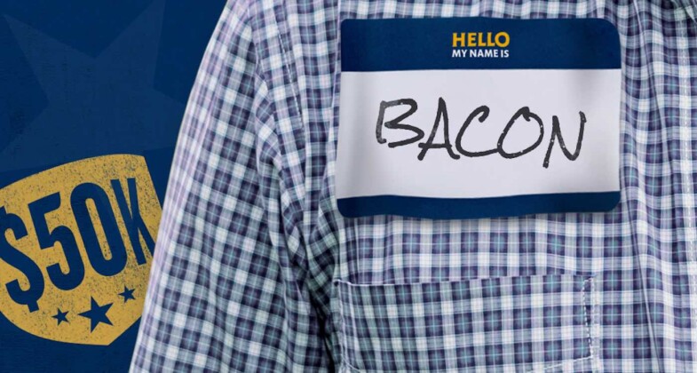 Do You Know Anyone Named Bacon? Four of Them Could Win $10,000